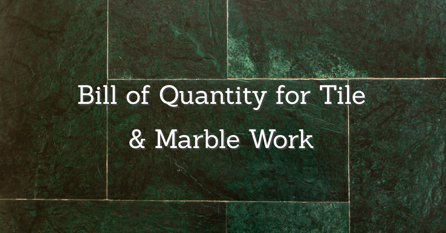 Bill of Quantity (BOQ) for Tiles & Marble