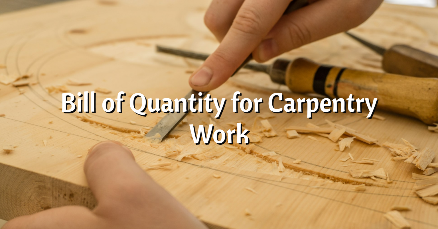Bill of Quantity (BOQ) for Carpentry Work