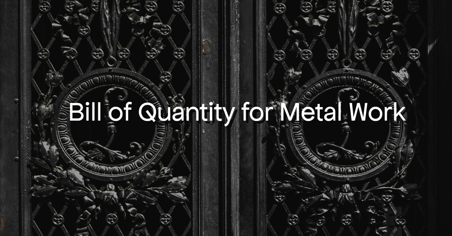 Bill of Quantity (BOQ) for Metal Work