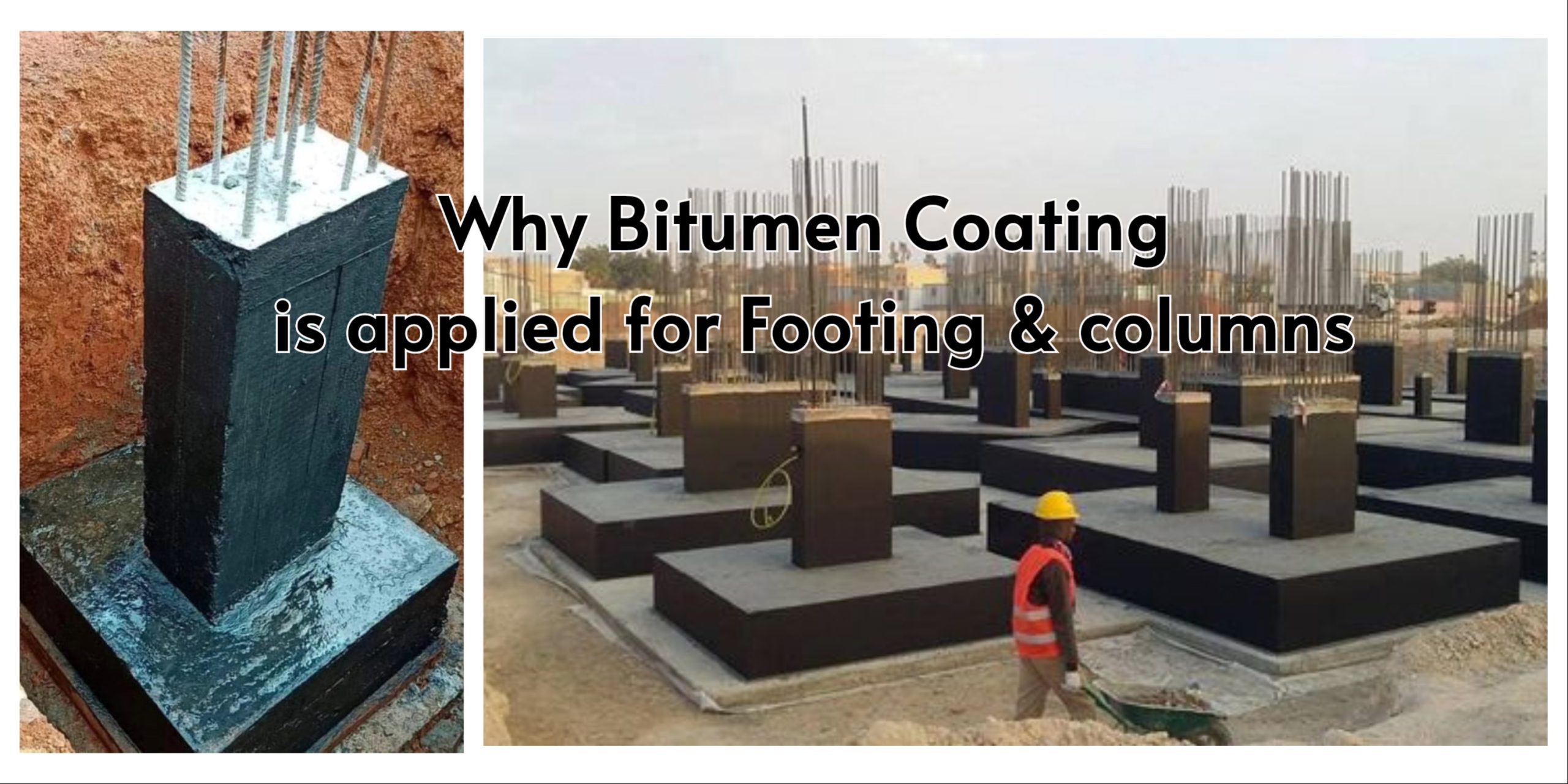 Why Bitumen Coating is applied for Footing & columns